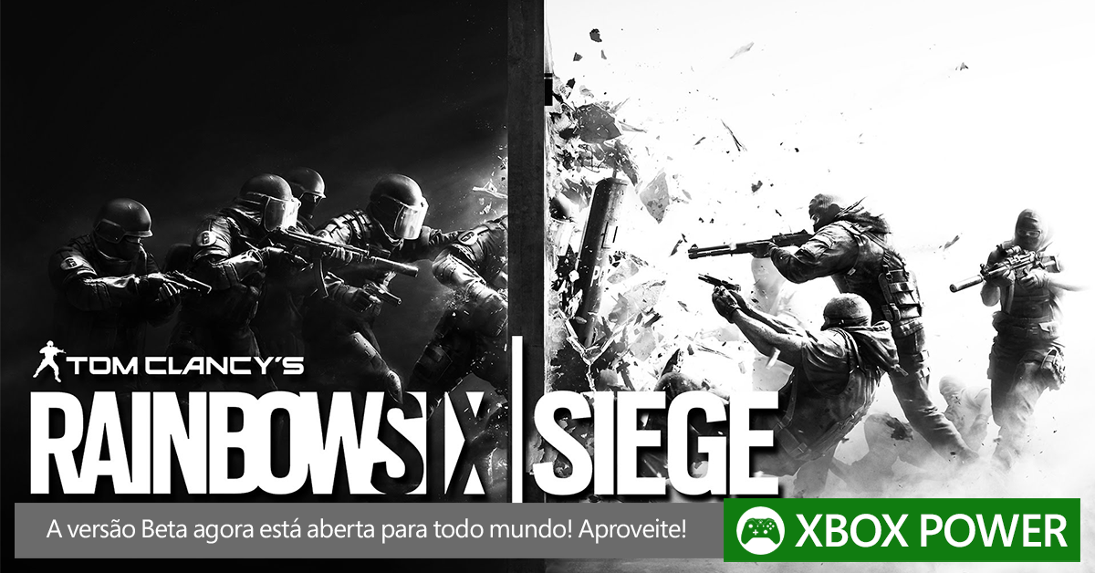 Começa hoje o Beta aberto de Rainbow Six Siege - Xbox Power