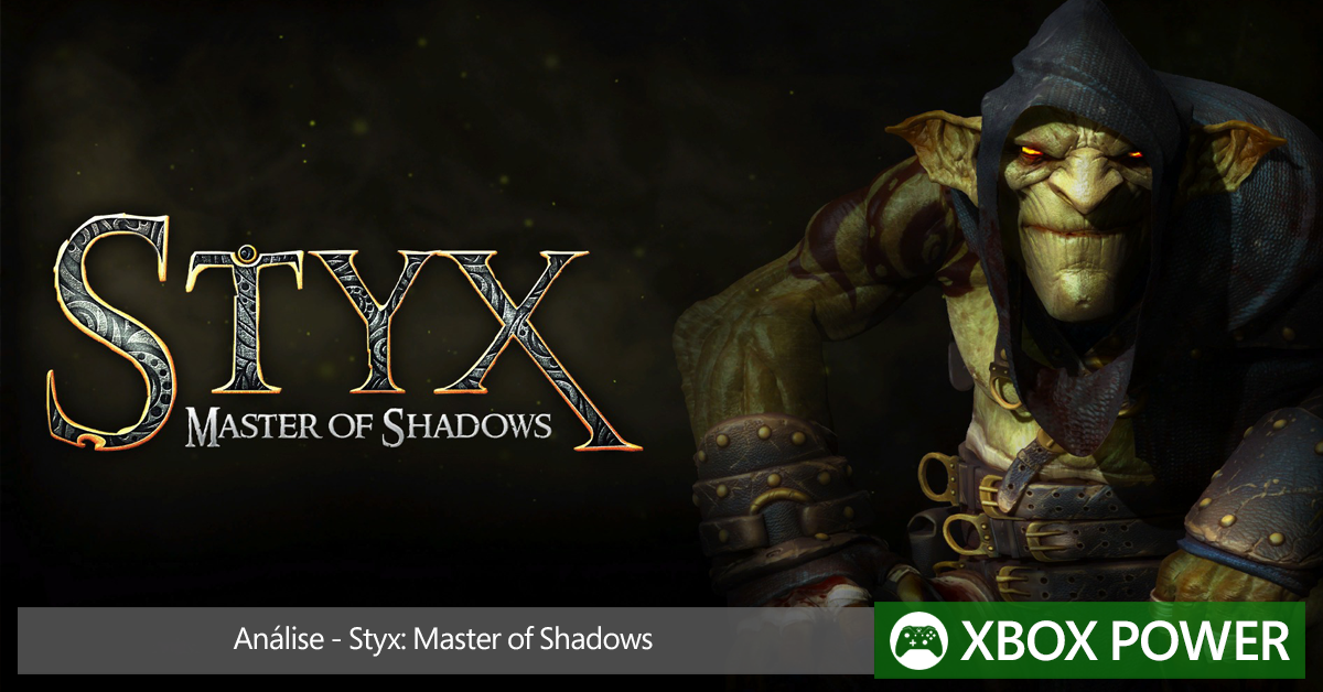 Análise - Styx: Master of Shadows - Xbox Power