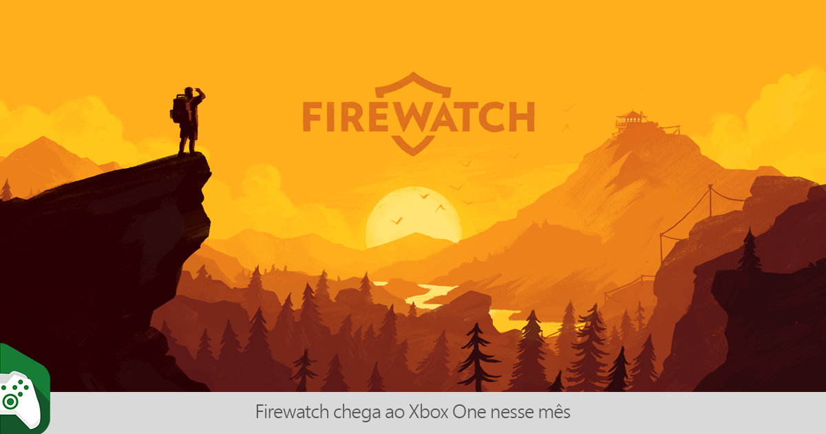 Firewatch anunciado para Xbox One - Xbox Power