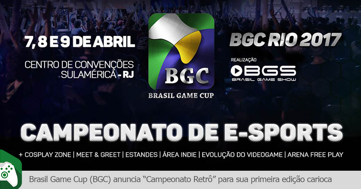Brasil Game Cup (BGC) anuncia “Campeonato Retrô” para sua primeira ...