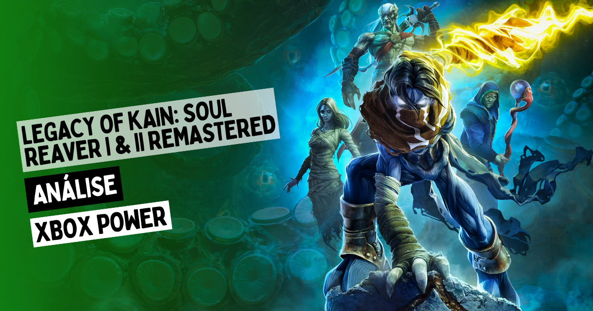 Análise – Legacy of Kain: Soul Reaver I & II Remastered - Xbox Power