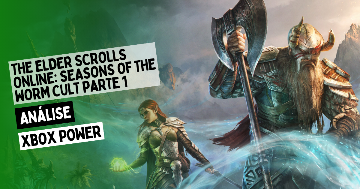 Análise – The Elder Scrolls Online: Seasons of the Worm Cult Parte 1 ...